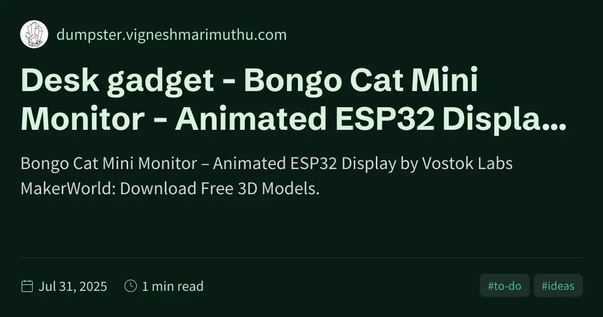 Desk gadget - Bongo Cat Mini Monitor – Animated ESP32 Display - Vignesh ...